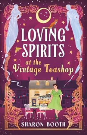 Book Review – Loving Spirits at the Vintage Teashop by Sharon Booth ...